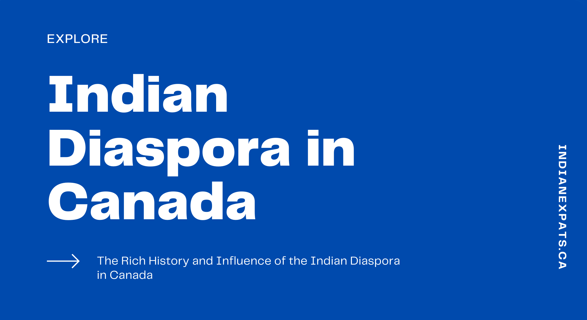 Explore Indian Diaspora In Canada - Indian Expats in Canada
